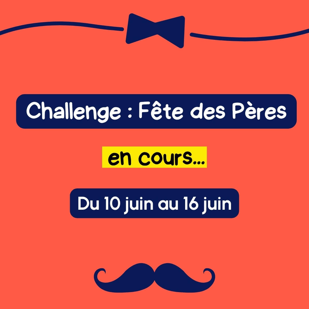 Challenge : Fête des Pères